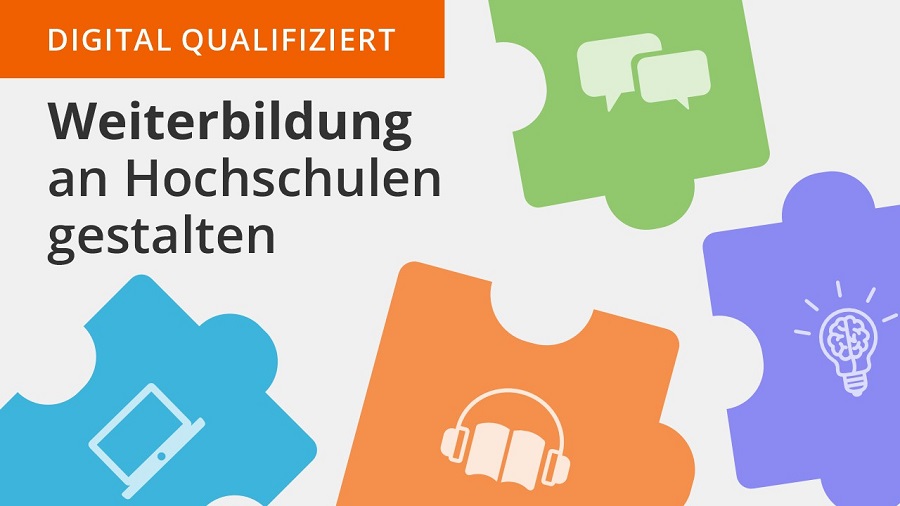 "Digital qualifiziert – Weiterbildung an Hochschulen gestalten": neues ...